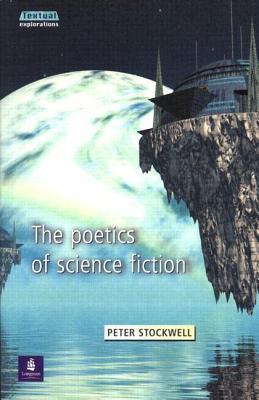The Poetics of Science Fiction by Peter Stockwell | Goodreads