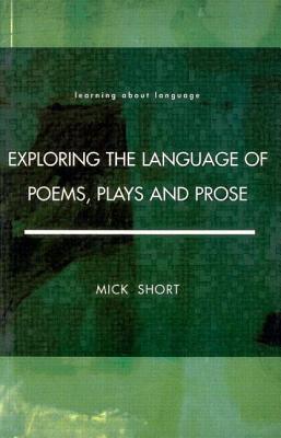 Exploring the Language of Poems, Plays and Prose by Michael H. Short ...