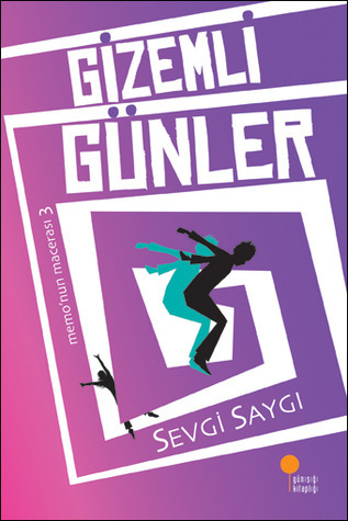 Gizemli Günler by Sevgi Saygı | Goodreads