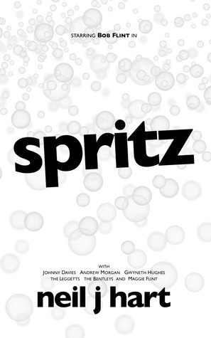Spritz (Spritz, #1) by Neil J Hart | Goodreads