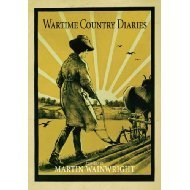 The Guardian Book of Wartime Country Diaries by Martin Wainwright ...