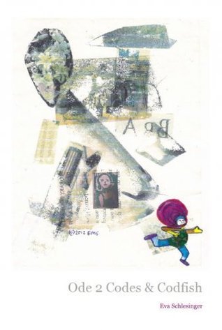 Ode 2 Codes & Codfish by Eva Schlesinger | Goodreads