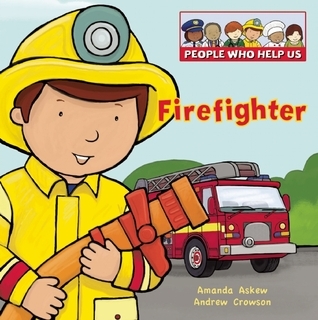 Firefighter (People Who Help Us) by Amanda Askew | Goodreads