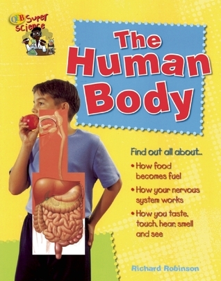 The Human Body (Super Science) by Richard Robinson | Goodreads