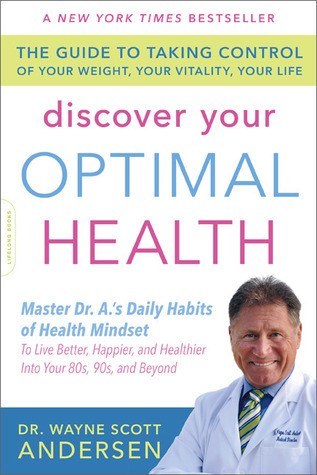Discover Your Optimal Health: The Guide to Taking Control of Your ...