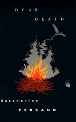 Dear death by sasenarine-persaud | Goodreads