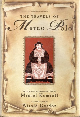 The Travels of Marco Polo by Marco Polo | Goodreads