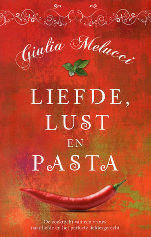Liefde, Lust en Pasta by Giulia Melucci | Goodreads