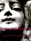Immortal Beauty (The Immortals) by Thomas McDermott | Goodreads