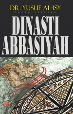 Dinasti Abbasiyah by Yusuf Al-Isy | Goodreads