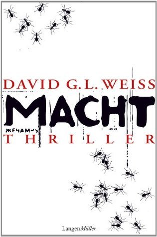 Macht by David G.L. Weiss | Goodreads