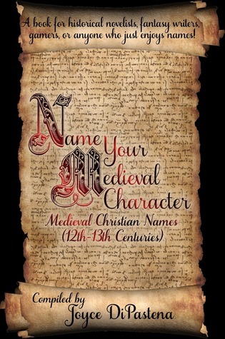 Name Your Medieval Character: Medieval Christian Names by Joyce ...