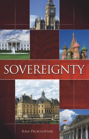 Sovereignty: History and Theory by Professor Raia Prokhovnik | Goodreads