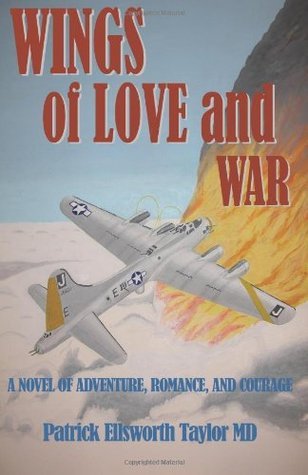 Wings of Love and War: A Novel of Adventure, Romance and Courage by ...