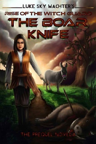 The Boar Knife by Luke Sky Wachter | Goodreads