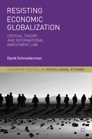 Resisting Economic Globalization: Critical Theory and International ...