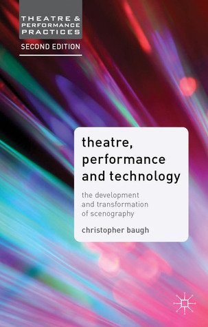 Theatre, Performance and Technology: The Development and Transformation ...