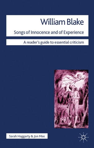 William Blake - Songs of Innocence and of Experience by Sarah Haggarty | Goodreads