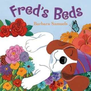 Fred's Beds: A Picture Book by Barbara Samuels | Goodreads