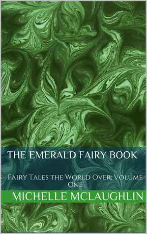 The Emerald Fairy Book by Michelle McLaughlin | Goodreads
