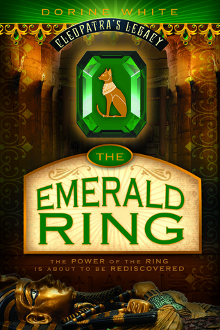 The Emerald Ring (Cleopatra's Legacy, #1) by Dorine White | Goodreads