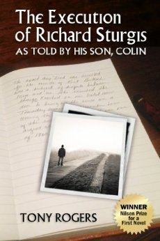 The Execution of Richard Sturgis, As Told By His Son, Colin by Tony ...