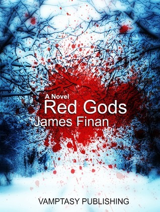 Red Gods by James Finan | Goodreads