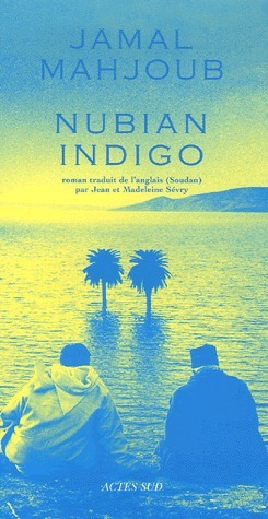 Nubian Indigo by Jamal Mahjoub | Goodreads