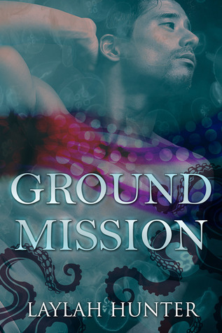 Ground Mission by Laylah Hunter | Goodreads