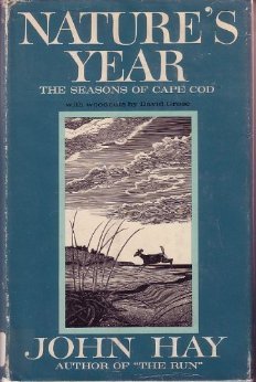 Nature's Year: The seasons of Cape Cod by John Hay | Goodreads
