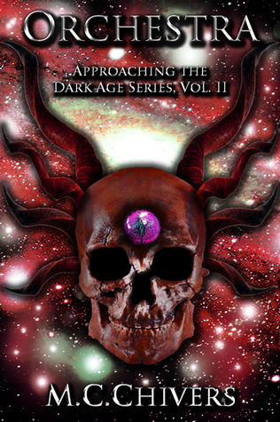 Orchestra, Vol. II (Approaching the Dark Age #2) by Matthew Chivers ...