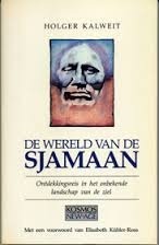 De wereld van de sjamaan by Holger Kalweit | Goodreads