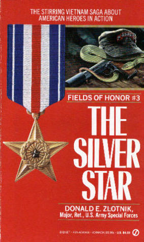 The Silver Star (Fields of Honor, #3) by Donald E. Zlotnik | Goodreads