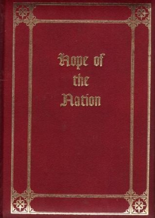 Hope of the Nation: Dedicated to the Restoration and Expansion of Our ...