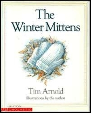 The Winter Mittens by Tim Arnold | Goodreads