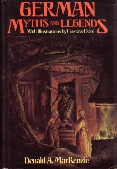 German Myths and Legends by Donald A. Mackenzie | Goodreads