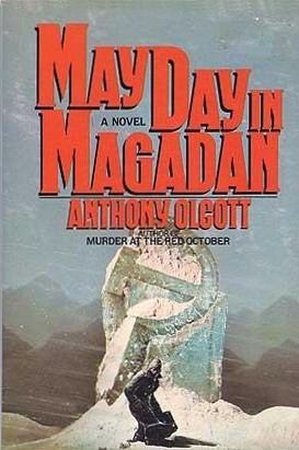 May Day in Magadan by Anthony Olcott | Goodreads