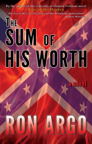 The Sum Of His Worth by Ron Argo | Goodreads
