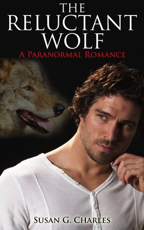 The Reluctant Wolf by Susan G. Charles | Goodreads