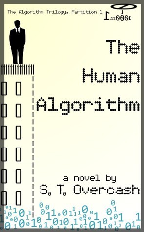 The Human Algorithm by Stephen Tyler Overcash | Goodreads
