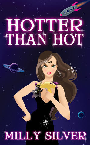 Hotter Than Hot by Milly Silver | Goodreads