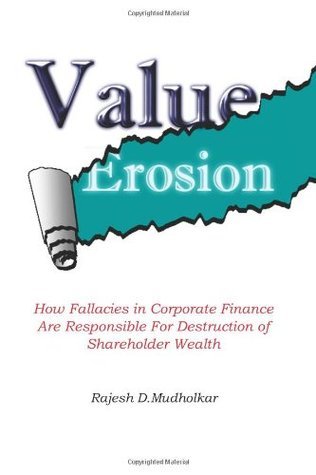 Value Erosion: How Fallacies in Corporate Finance Are Responsible For ...