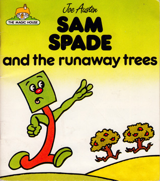 Sam Spade and the Runaway Trees (The Magic House, #20) by Joe Austen ...