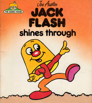 Jack Flash Shines Through (The Magic House, #18) by Joe Austen | Goodreads