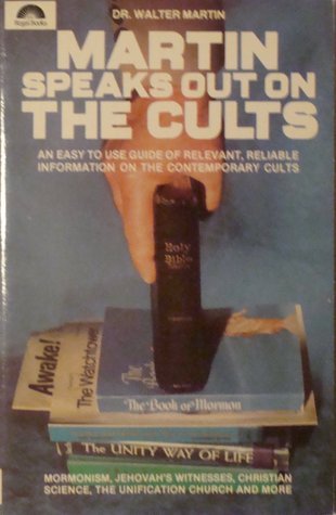 Martin Speaks Out on the Cults by Walter Ralston Martin | Goodreads