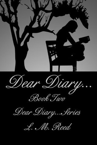 Dear Diary... (Dear Diary...Series Book 2) by L.M. Reed | Goodreads