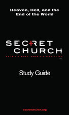 Secret Church: Heaven, Hell, and the End of the World Study Guide by ...