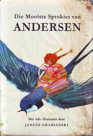 Die Mooiste Sprokies van Andersen by Hans Christian Andersen | Goodreads