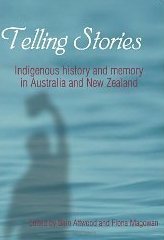 Telling Stories: Indigenous History and Memory in Australia and New ...