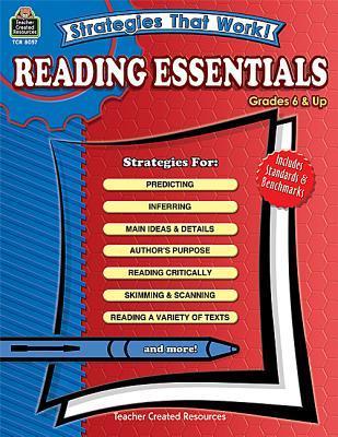 Strategies That Work! Reading Essentials, Grades 6 & Up by Kristine ...